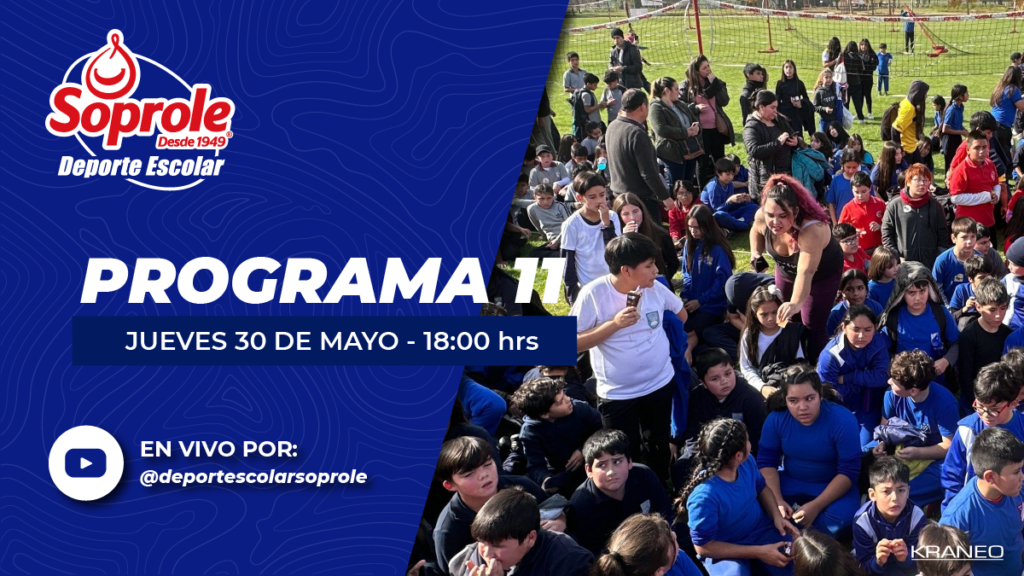 Capítulo 11 Deporte Escolar Soprole - Deporte Escolar Soprole